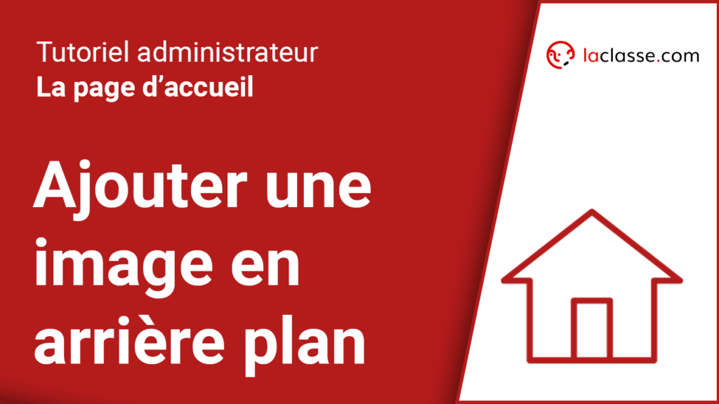 Ajouter une image en arrière plan – Blog laclasse.com