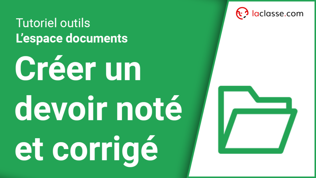 Créer un devoir noté et corrigé – Blog laclasse.com Créer un devoir noté et corrigé – Blog laclasse.com