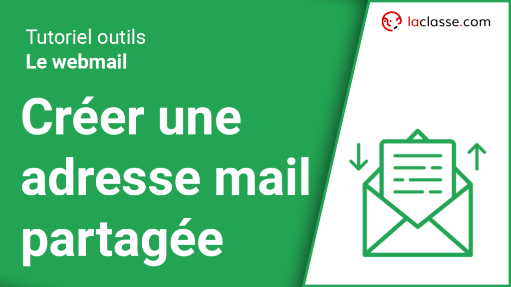 Créer une adresse mail partagée – Blog laclasse.com